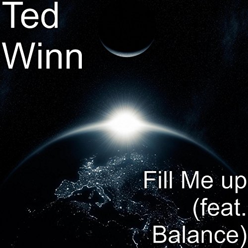Play Fill Me up (feat. Balance) by Ted Winn on Amazon Music