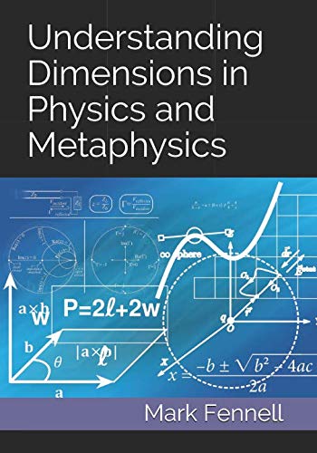 Understanding Dimensions in Physics and Metaphysics (Physics for the ...