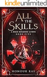 Amazon.com: All the Skills: A Deck-Building LitRPG eBook : Rae, Honour: Kindle Store