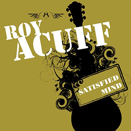 Satisfied Mind by Roy Acuff on Amazon Music - Amazon.co.uk