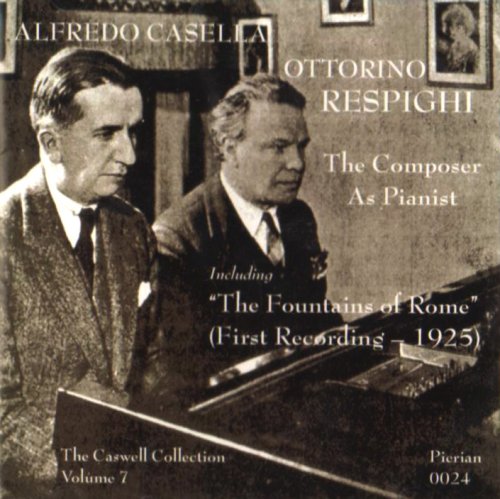 CASELLA / RESPIGHI - Composer As Pianist - Amazon.com Music