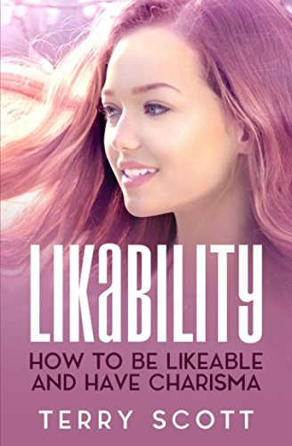 Amazon.com: Likability: How To Be Likeable and Have Charisma ...