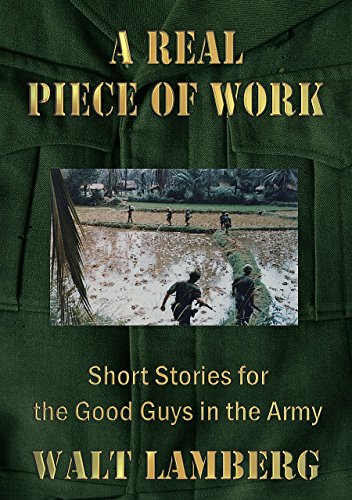 A Real Piece of Work: Short Stories for the Good Guys in the Army eBook ...