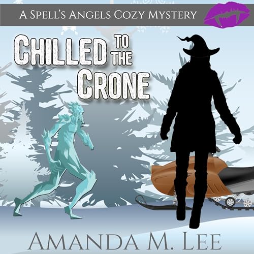 Amazon.com: Chilled to the Crone: A Spell's Angels Cozy Mystery, Book ...
