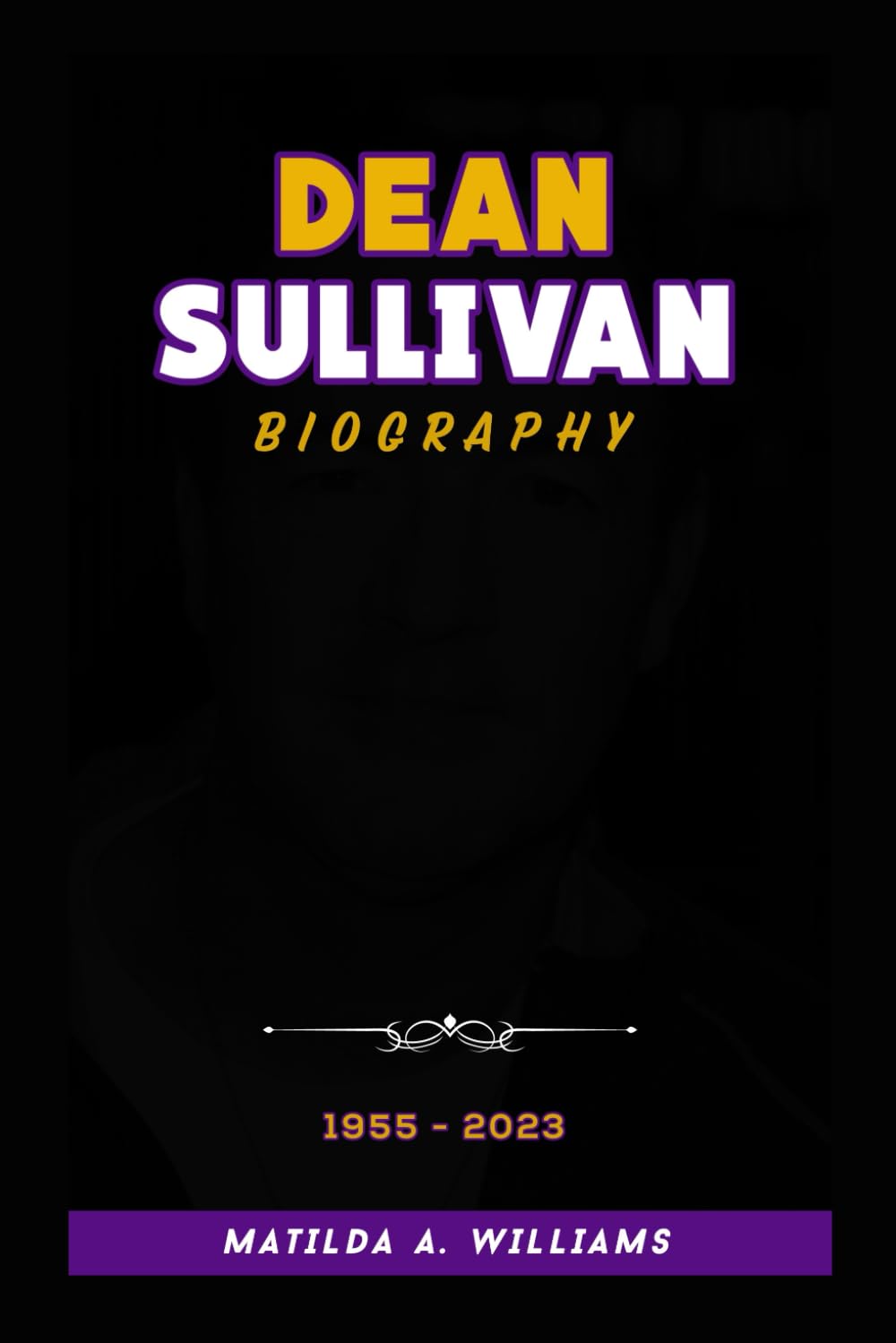 Buy Dean Sullivan Biography: A Comprehensive Exploration of the Beloved ...