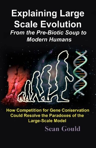 Explaining Large Scale Evolution: From from the Pre-Biotic Soup to ...
