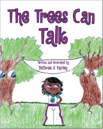 The Trees Can Talk: De'Siree Fairley: 9781425123727: Amazon.com: Books