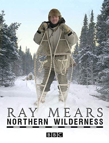 Northern Wilderness by Ray Mears (2010-01-01): Ray Mears: Amazon.com: Books