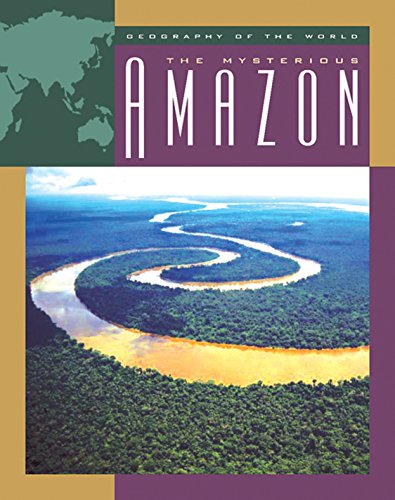 The Mysterious Amazon (Geography of the World) - Kindle edition by ...