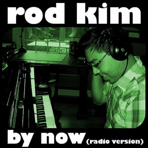 Amazon.com: By Now (Radio Version) : Rod Kim: Digital Music