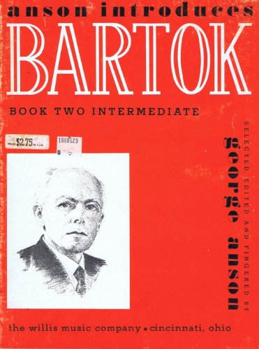 ANSON INTRODUCES BARTOK - BOOK TWO INTERMEDIATE: unknown author: Amazon ...