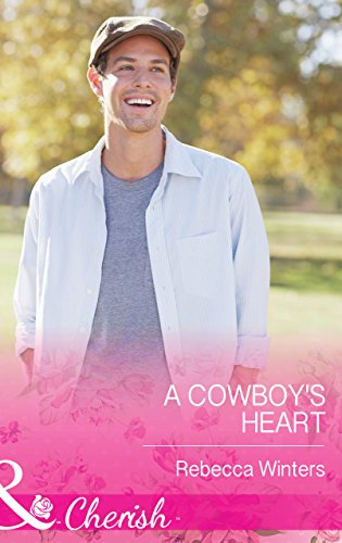 A Cowboy's Heart (Mills & Boon Cherish) (Hitting Rocks Cowboys, Book 2 ...