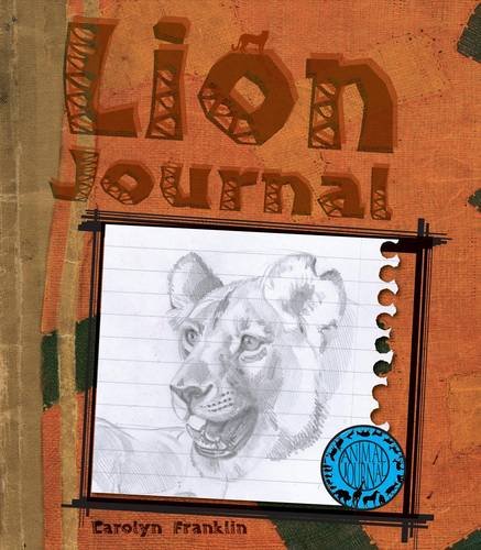 Lion Journal (Animal Journals) : Carolyn Franklin: Amazon.co.uk: Books