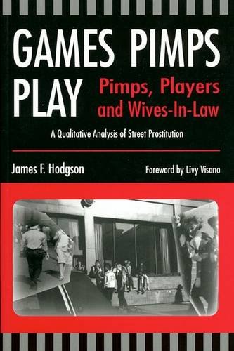 Games Pimps Play: Pimps, Players And Wives-in-law. a Quantitative ...