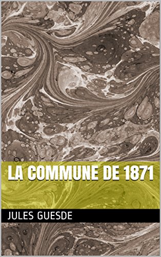 Amazon.com: La Commune de 1871 (French Edition) eBook : Guesde, Jules ...