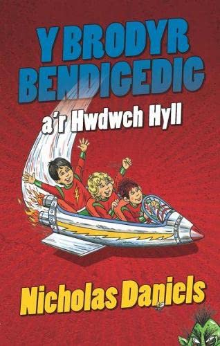 Brodyr Bendigedig a'r Hwdwch Hyll, Y : Daniels, Nicholas, Wakfer, Clive ...