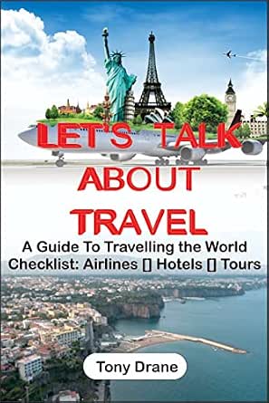 Amazon.com: Let’s talk about travel: A Guide to Travelling the World ...