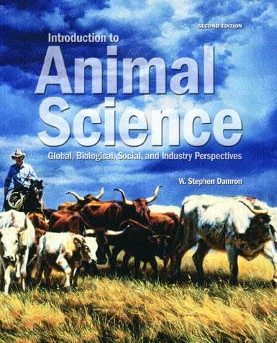 Introduction to Animal Science: Global, Biological, Social, and Industry Perspectives (2nd ...