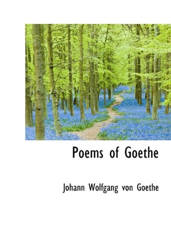 Poems of Goethe: von Goethe, Johann Wolfgang: 9781115844420: Amazon.com ...