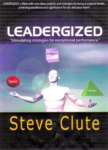 Leadergized - "Common Sense Strategies for Exceptional Performance ...