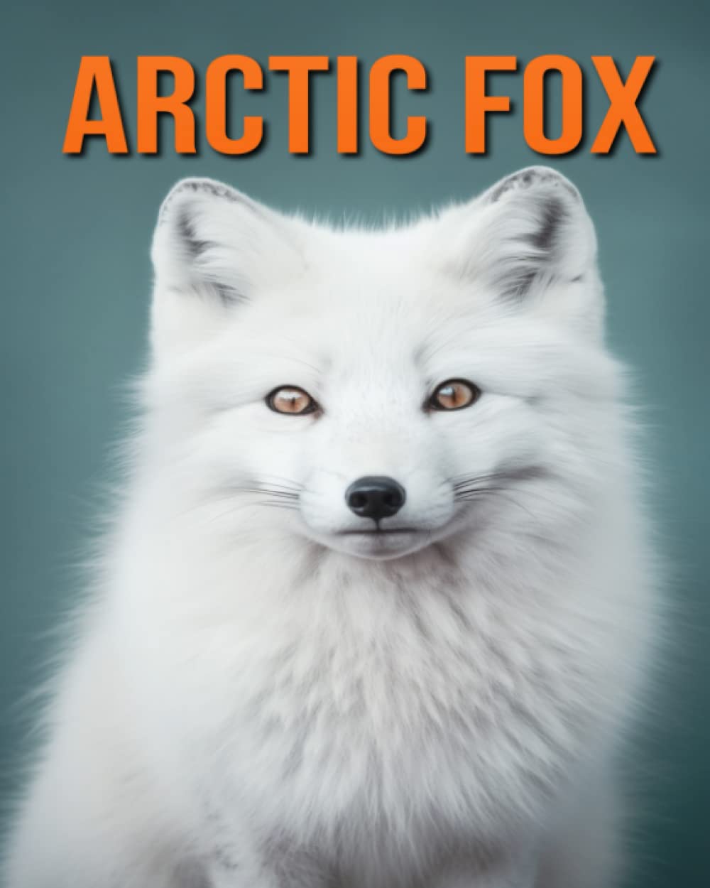 Buy Arctic Fox: Fun Facts Book for Kids with Amazing Photos Book Online ...