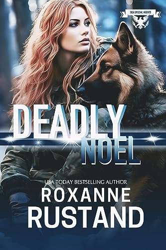DEADLY NOEL: a clean romantic suspense (DEA Special Agents Book 2 ...