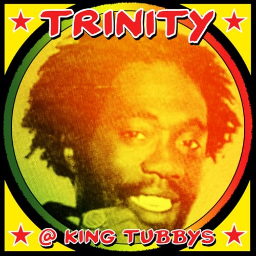 Play Trinity @ King Tubbys by Trinity on Amazon Music