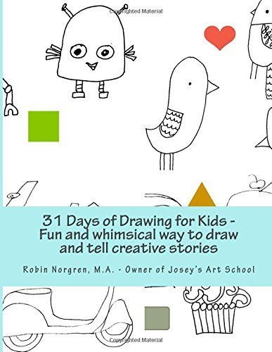 31 Days of Drawing for Kids: Fun and whimsical ways to draw and tell ...