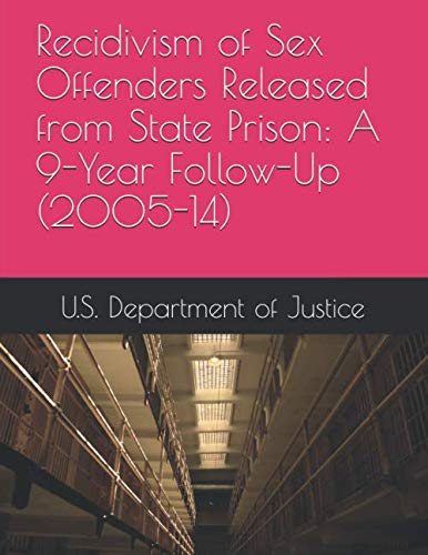 Recidivism of Sex Offenders Released from State Prison: A 9-Year Follow ...