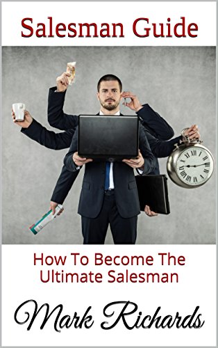 Amazon.com: Salesman Guide: How To Become The Ultimate Salesman eBook ...