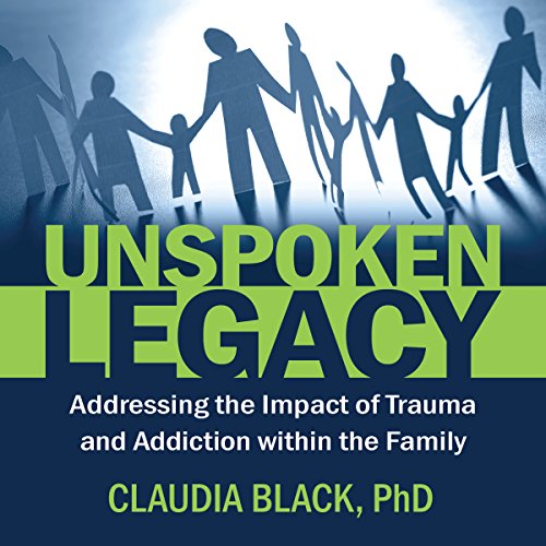 Amazon.com: Unspoken Legacy: Addressing the Impact of Trauma and ...