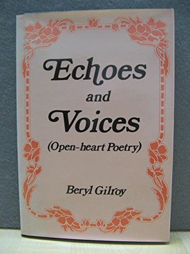 Echoes and Voices: Amazon.co.uk: Gilroy, Beryl: 9780533091478: Books