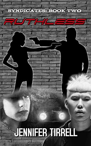 Syndicates Book Two: Ruthless - Kindle edition by Tirrell, Jennifer ...