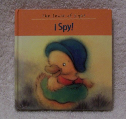 I Spy The Sense of Sight (The Five Senses, Vol 1): unknown author ...