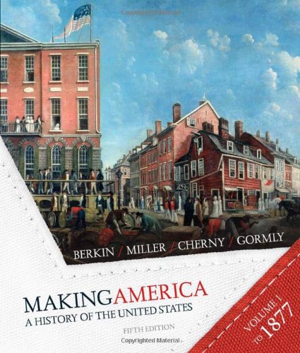 Amazon.com: Making America - A History of the United States Volume One ...
