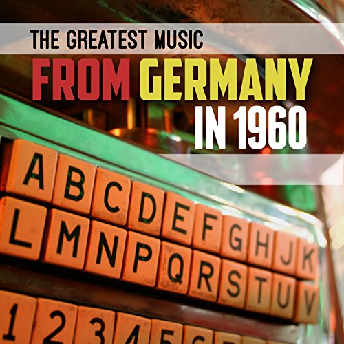 Amazon.com: The Greatest Music from Germany in 1960 : VARIOUS ARTISTS ...