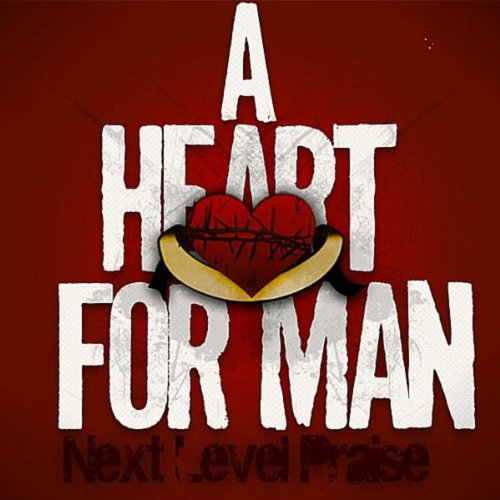 Play A Heart For Man by Next Level Praise on Amazon Music