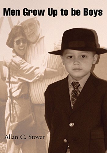 Men Grow up to Be Boys eBook : Stover, Allan C.: Amazon.in: Kindle Store