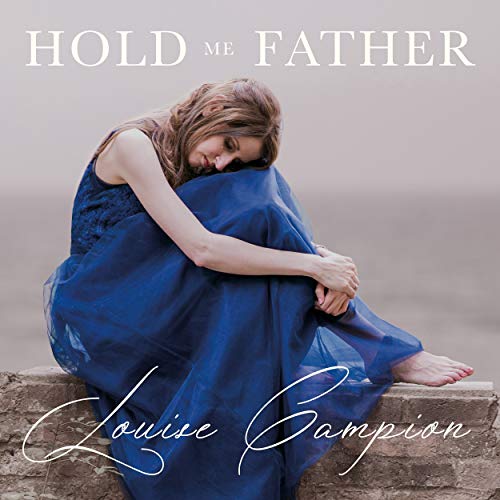 Play Hold me Father by Louise Campion on Amazon Music