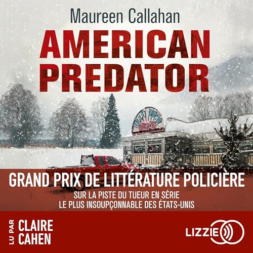 American Predator: The Hunt for the Most Meticulous Serial Killer of ...