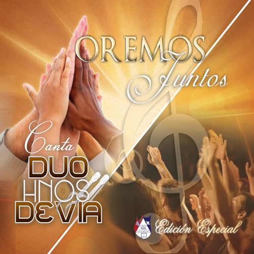 Play Oremos Juntos by Duo Hermanos Devia on Amazon Music