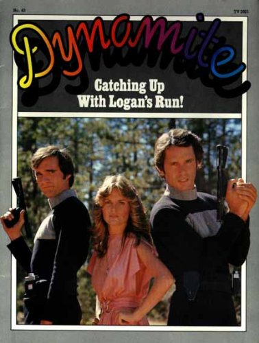 DYNAMITE MAGAZINE-"CATCHING UP WITH LOGAN'S RUN" ISSUE VOL 1 # 6 ...