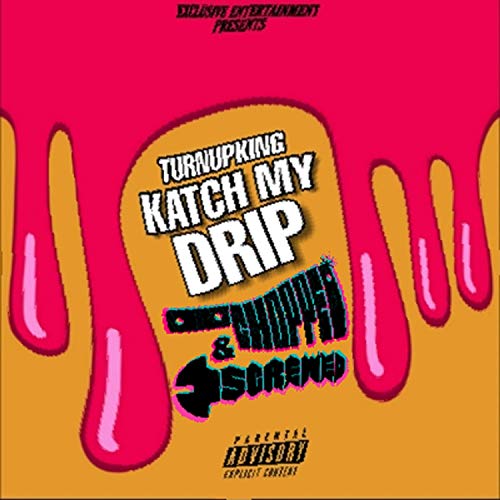 Play Katch My Drip Chopped & Screwed by TurnUpKing on Amazon Music