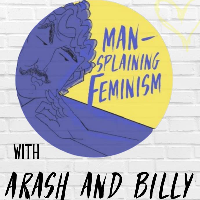 Mansplaining Feminism : Arash and Billy: Amazon.in: Books