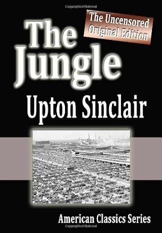 The Jungle : The Uncensored Original Edition: Sinclair, Upton ...
