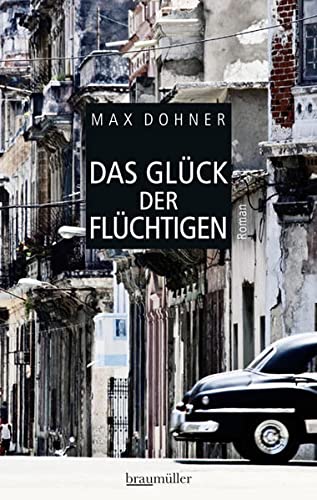 Amazon.com: Das Glück der Flüchtigen: 9783992001088: Dohner, Max: Books