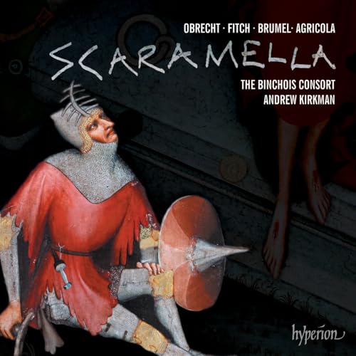 Obrecht: Scaramella by The Binchois Consort, Josquin des Prez, Andrew ...
