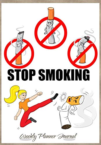 Stop Smoking Weekly Planner Journal: 53 Weeks Quit Smoking Cigarettes ...