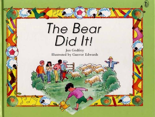 The Bear Did It!: Godfrey, Janice M., Edwards, Gunvor: 9781873824177 ...