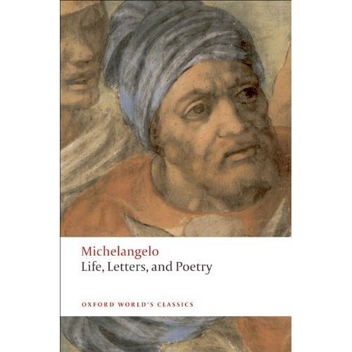 Life, Letters, and Poetry: Michelangelo Buonarroti: 9780199537365 ...